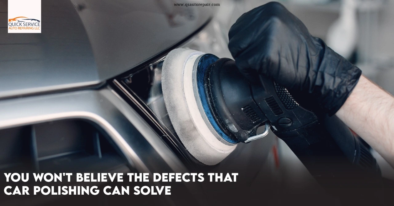 You Won't Believe The 6 Defects That Car Polishing Can Solve - Quick ...